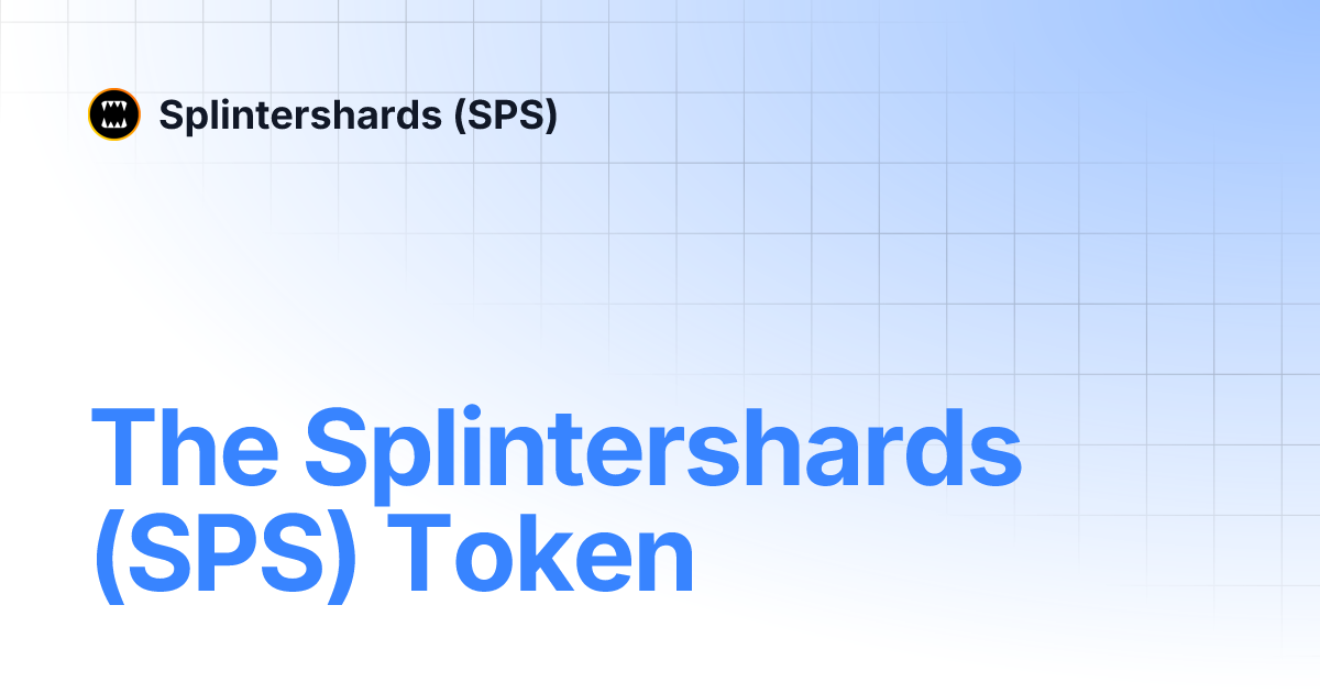 The Splintershards (SPS) Token | Splintershards (SPS)